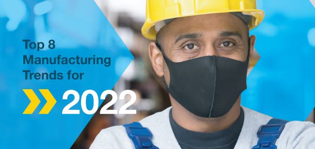 Top Manufacturing Trends to Watch for in 2022 - NAM
